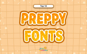 Top 10 Preppy Fonts You Need In Your Life - JYM Sunshine